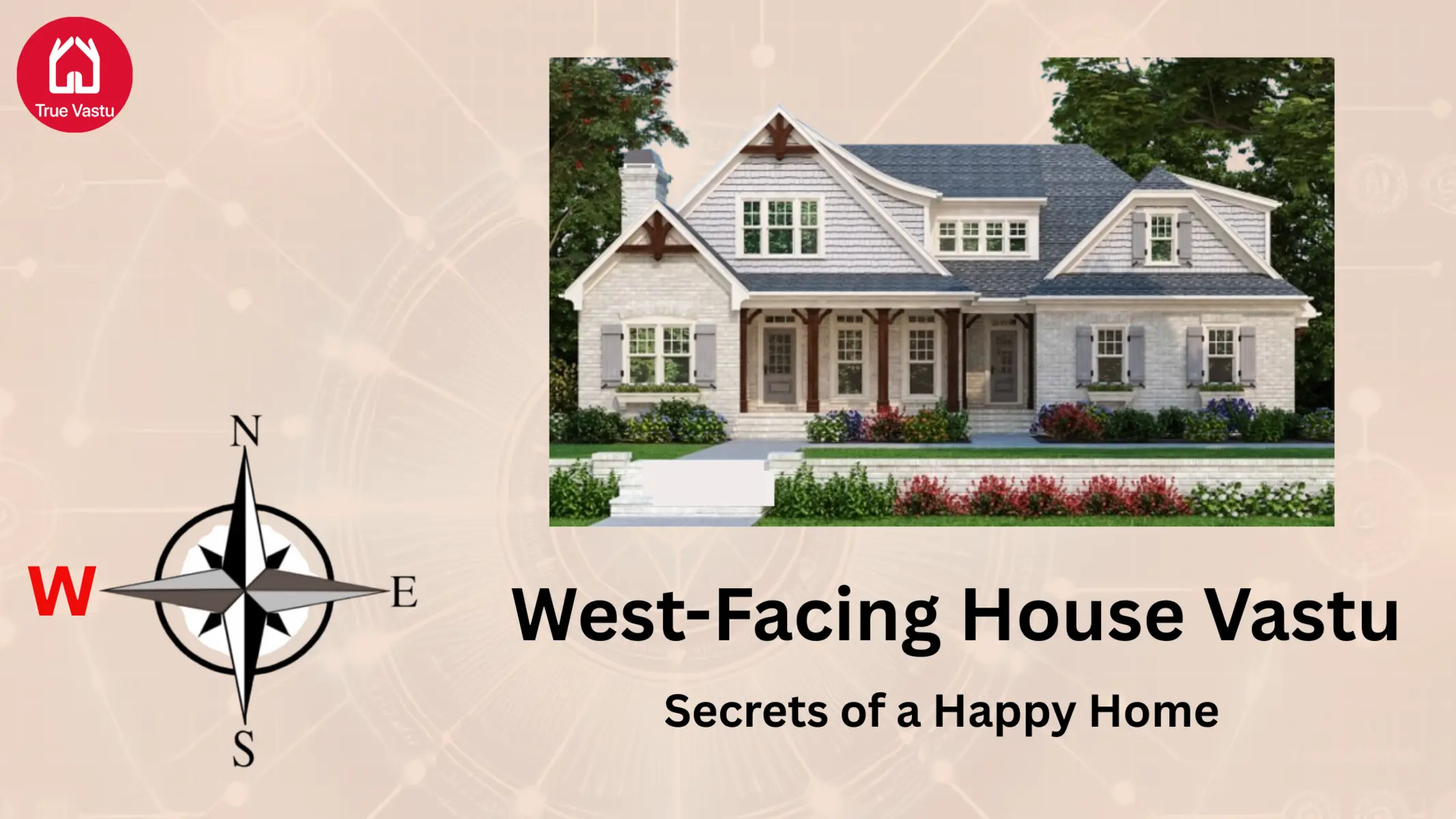 West-Facing House Vastu: Secrets of a Happy Home | True Vastu
